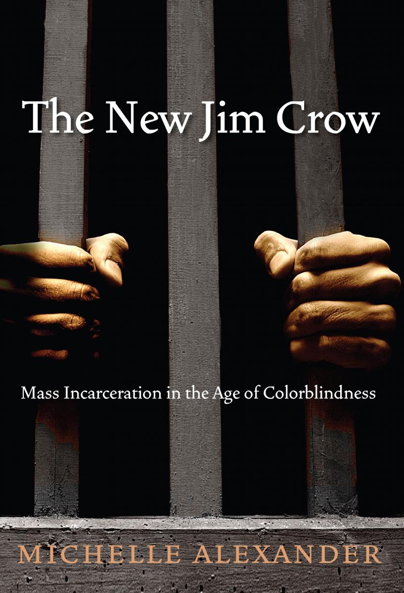 BOOK REVIEW: THE NEW JIM CROW: MASS INCARCERATION IN THE AGE OF ...